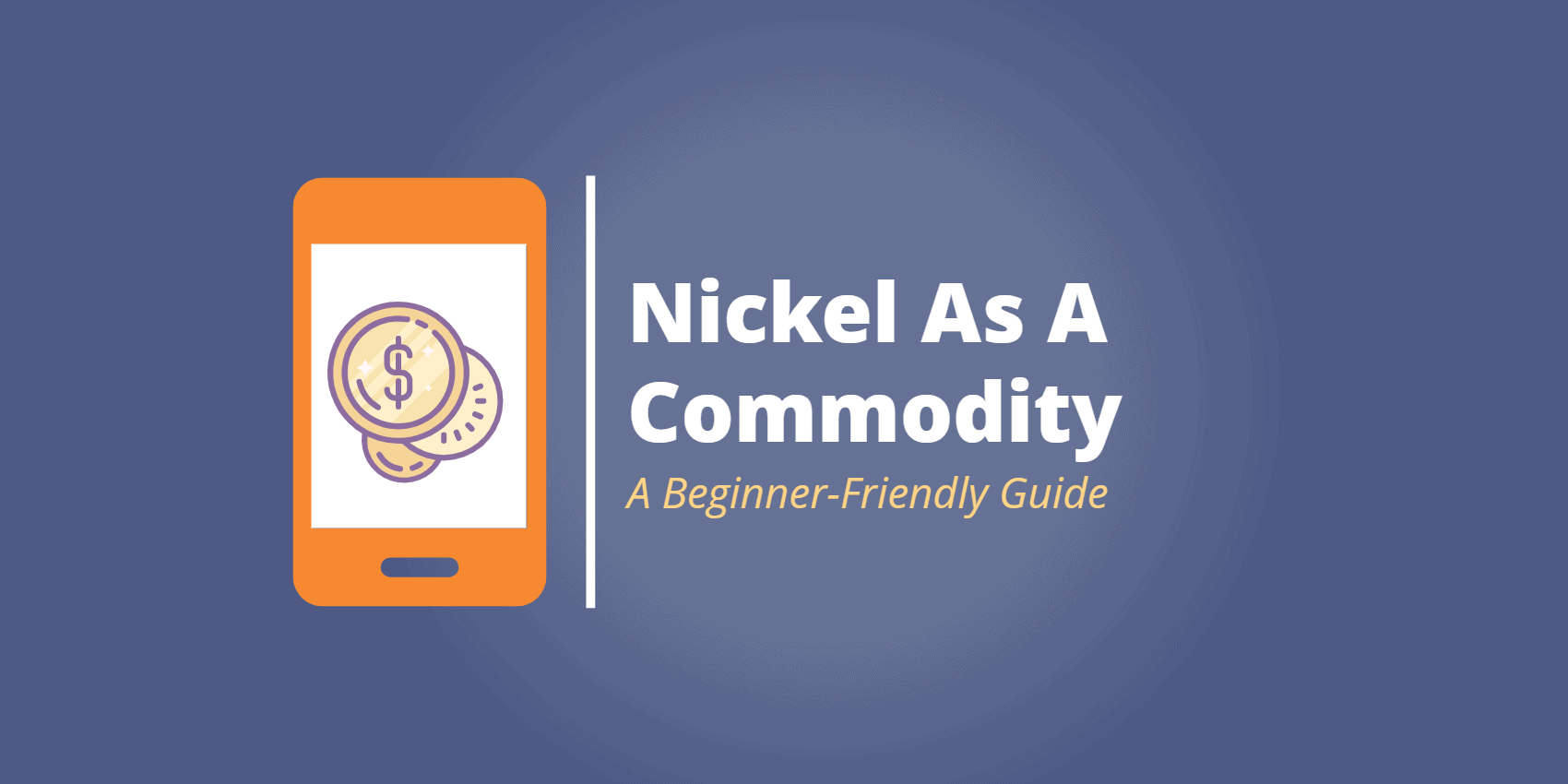 Nickel in 2024: Learn About This In-Demand Industrial Commodity ...