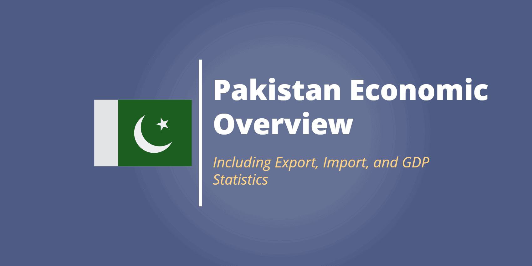Pakistan’s Economic Overview: What Do They Trade and Who With ...
