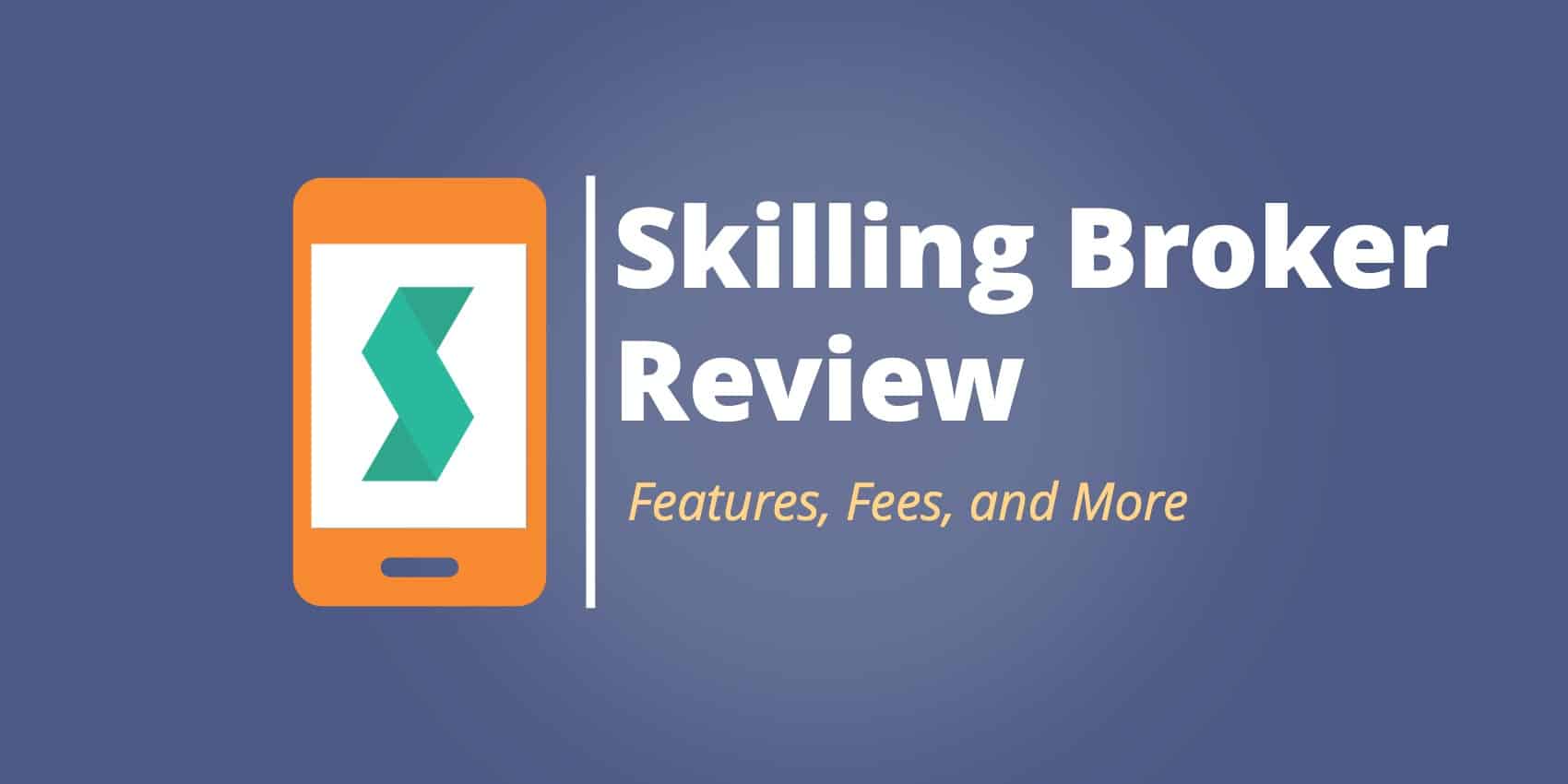 Skilling Review: Online Broker With No Fees or Commission, but an ...